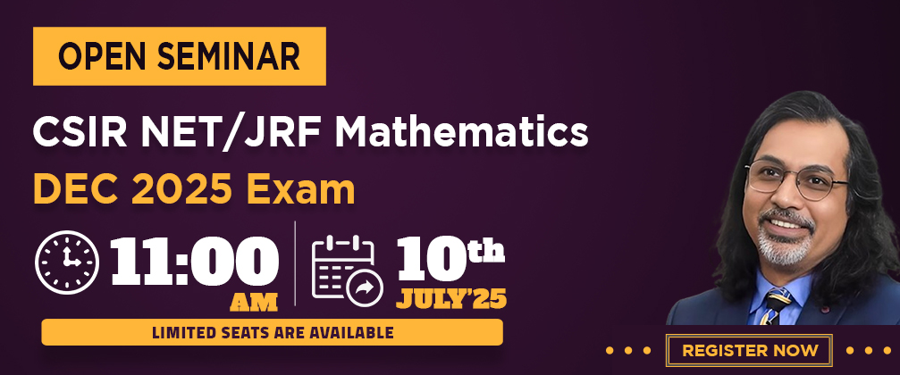 Open SEMINAR for CSIR NET MATHS and IIT JAM MATHS 2026